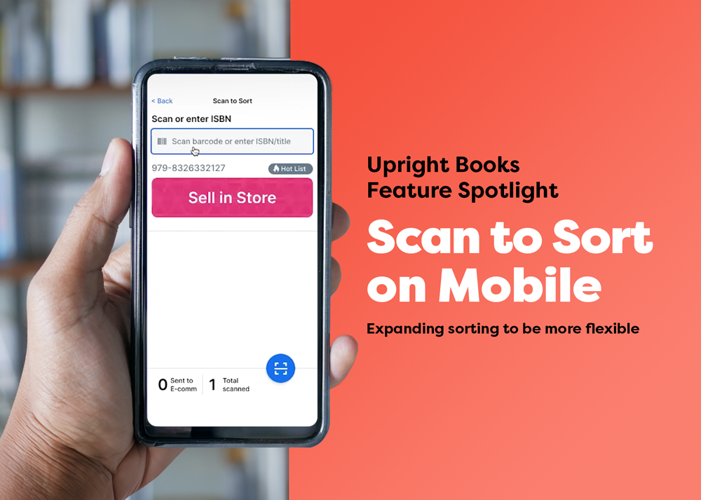 Upright Books Feature Spotlight: Scan to Sort on Mobile - Upright Labs
